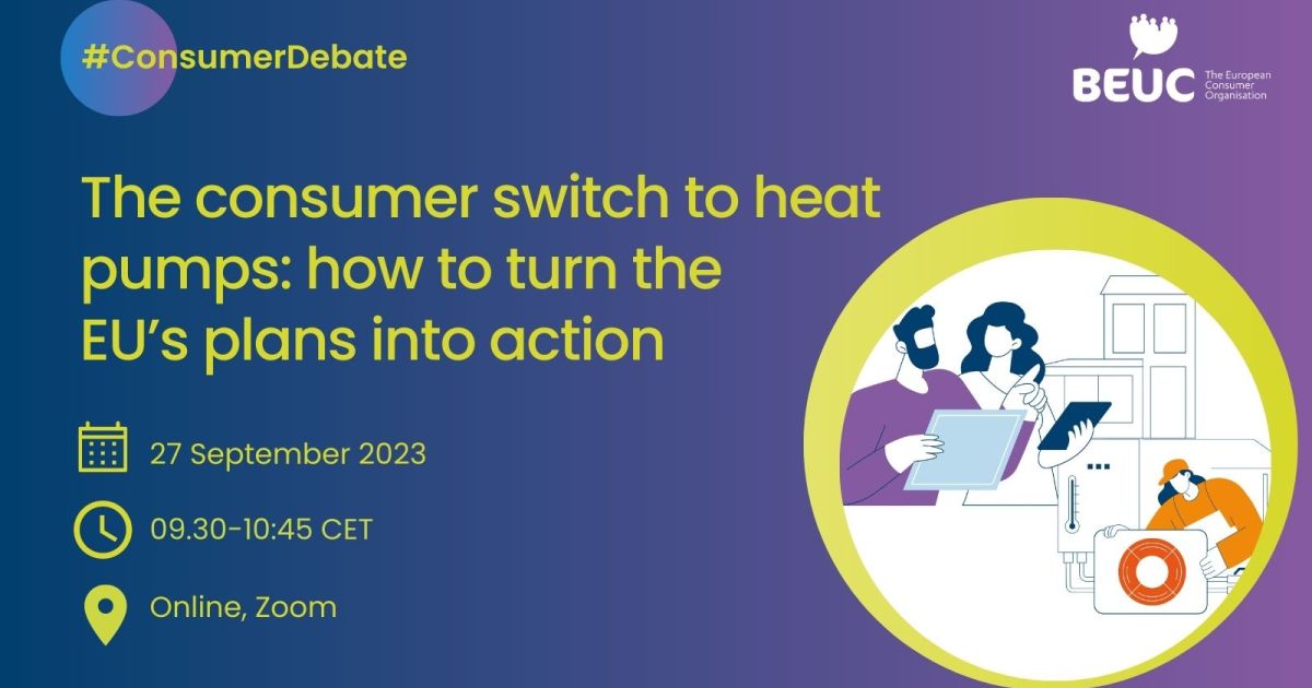 #ConsumerDebate | The consumer switch to heat pumps: how to turn the EU’s plans into action | BEUC